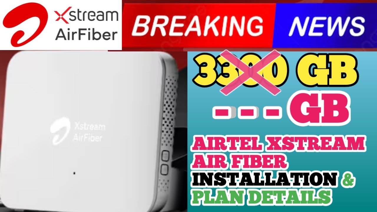 Airtel Xstream Air Fiber|Airtel Air Fiber Installation|Airtel Fiber ...