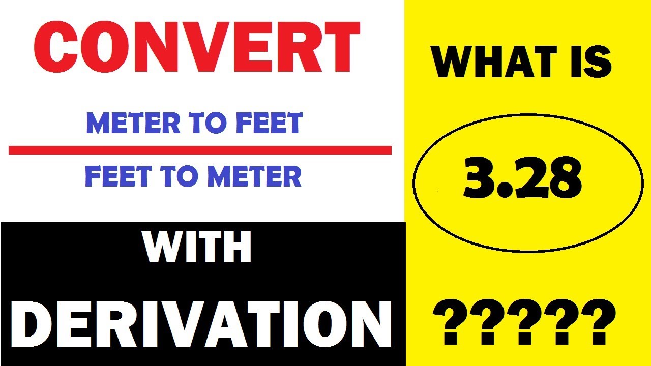 How To Convert Meter m To Feet ft With Derivation Learning