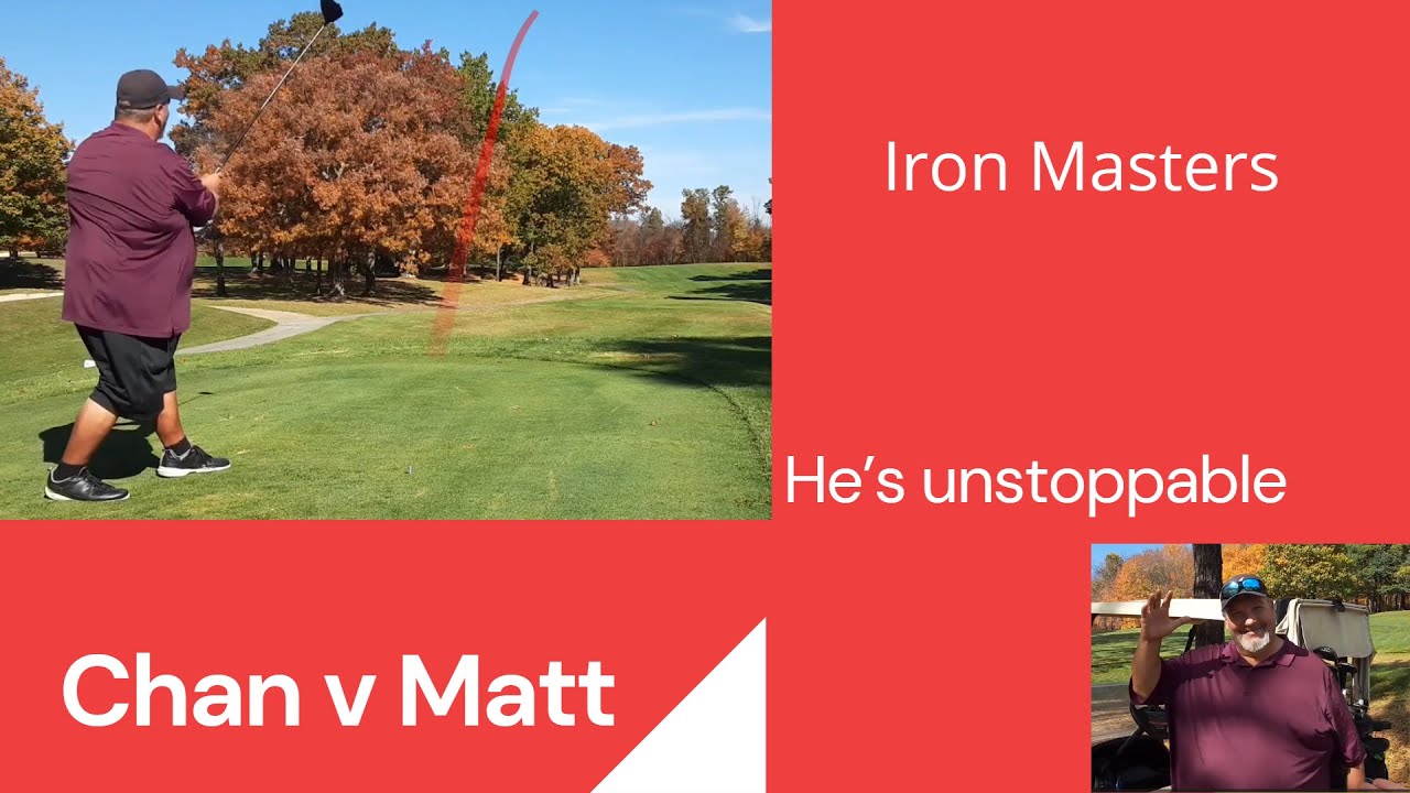 He's unstoppable Chan v Matt Iron Masters back nine part 2 - YouTube