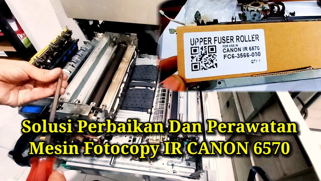 Cara Memasang Roll Upper Pemanas Fotocopy Canon IR6570 - YouTube