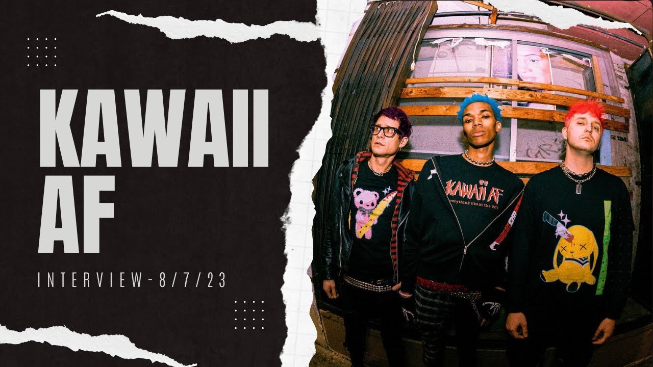 Kawaii AF Interview - 08/07/23 - YouTube