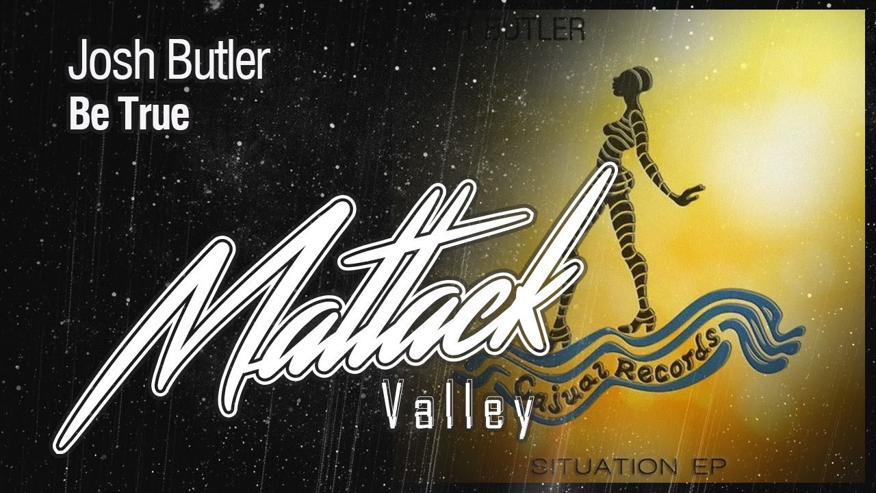 Josh Butler - Be True - YouTube
