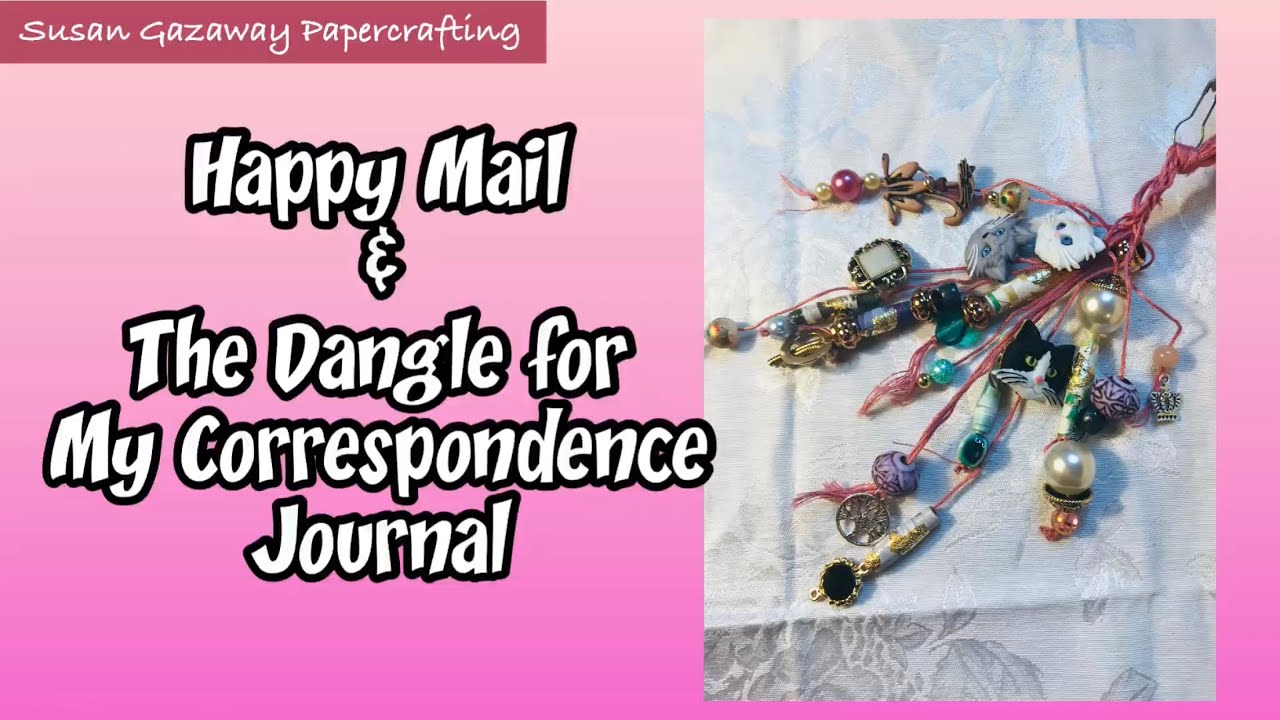 Happy Mail & The Dangle for My Correspondence Journal - YouTube
