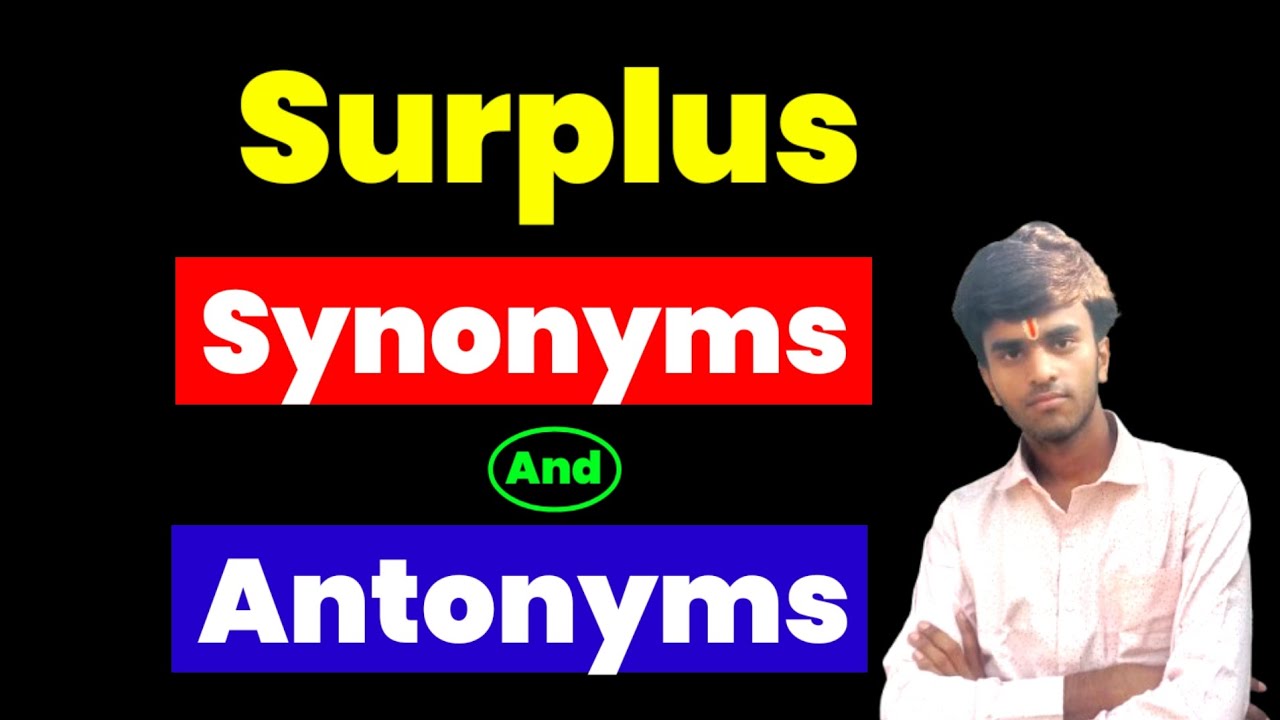 Surplus ka Synonyms and Antonyms kya hota hai। Surplus ka Synonyms ...