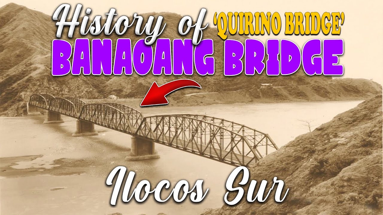 Banaaoang Bridge: The Story of a Legendary Bridge | Quirino Bridge Ilocos Sur #trending - YouTube