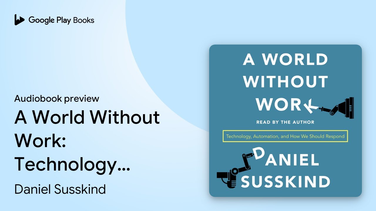 A World Without Work: Technology, Automation,… by Daniel Susskind ...