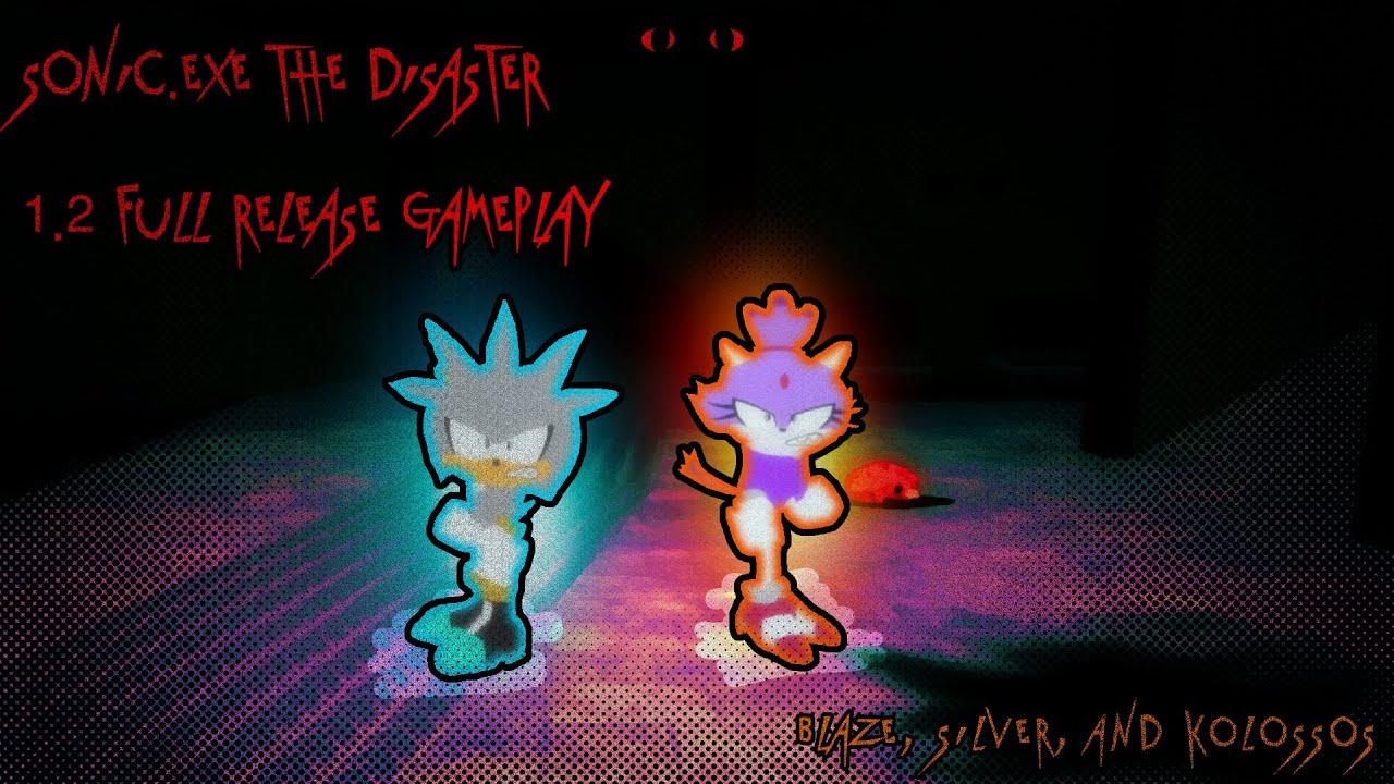 Blaze & Silver are here! | Sonic.exe: The Disaster 1.2 FULL RELEASE ...