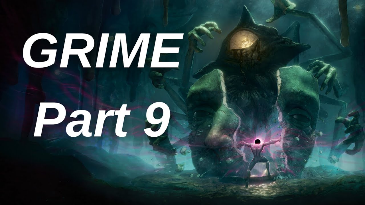 GRIME Gameplay Walkthrough - Part 9 - YouTube