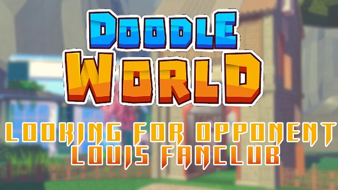 Doodle World | Looking for Opponent - Louis Fanclub Side Quests - YouTube