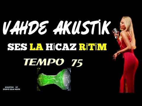 Vahde Ritim La Hicaz Akustik Tempo 75