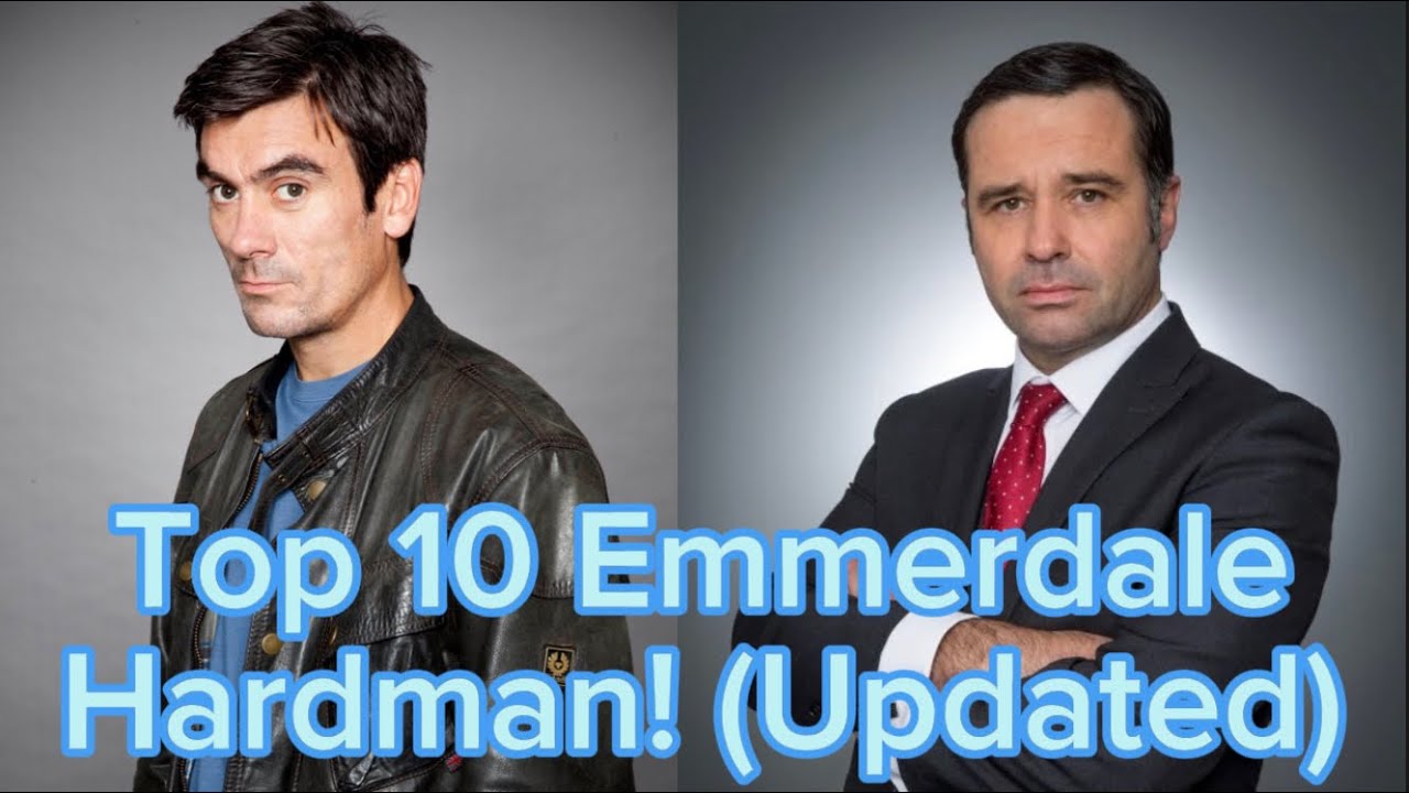 Emmerdale - Top 10 Hardman (Updated) - YouTube