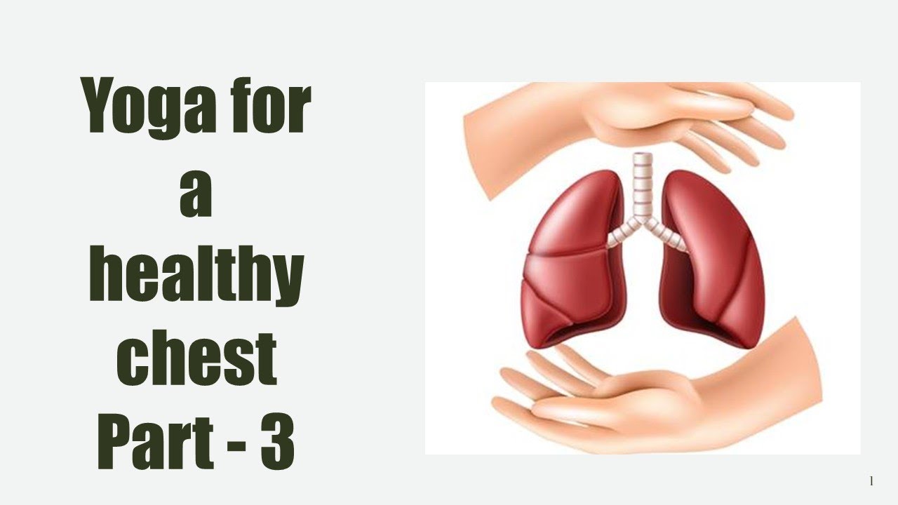 Yoga for a healthy chest part 3 - YouTube