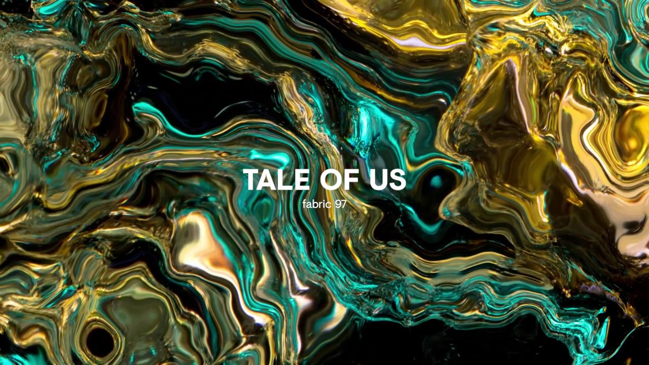 Melting into fabric 97: Tale Of Us - YouTube