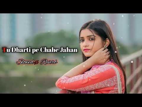 Tu Dharti pe Chahe Jahan [ 90's- Slowed x Reverb] Jeet | Kumar Sanu ...