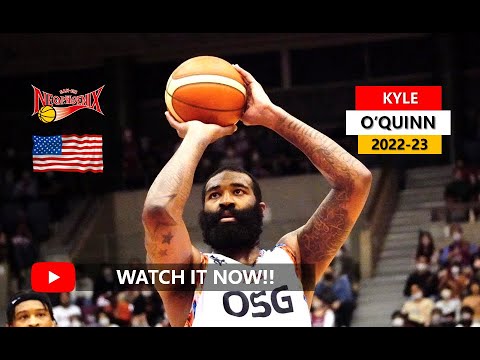🇺🇸 Kyle O'Quinn(카일 오퀸) ✭ San-en NeoPhoenix ✭ 2022-23 Best Plays&Highlights