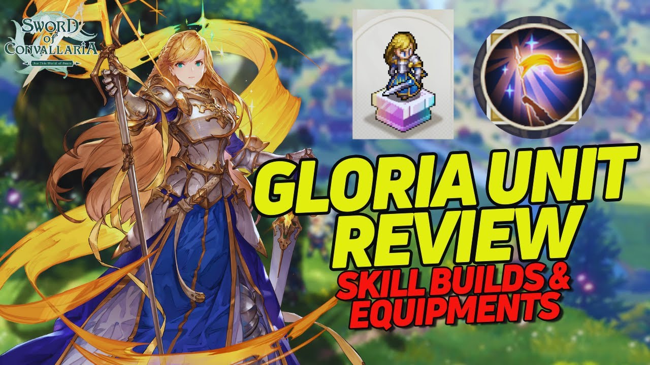 Complete Gloria Unit Review - Skill Builds, Equipment & Analysis 【Sword ...