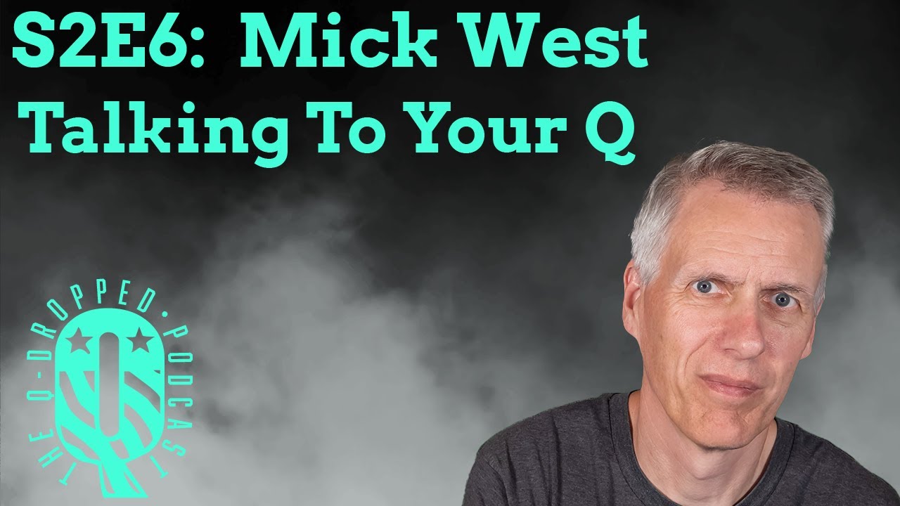 Q-Dropped S02 Ep06: Mick West - Talking to Your Q - YouTube