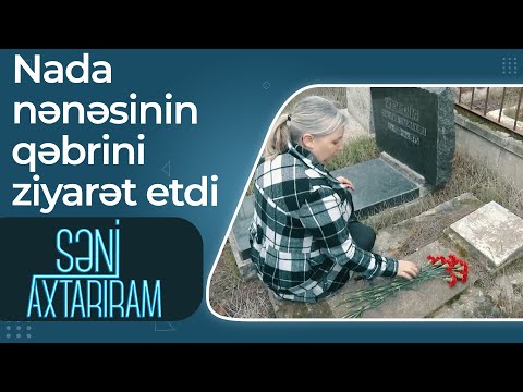 Səni Axtarıram - Nadanın dayısı - Nənəsi Nadanı öz anasından çox istəyirdi