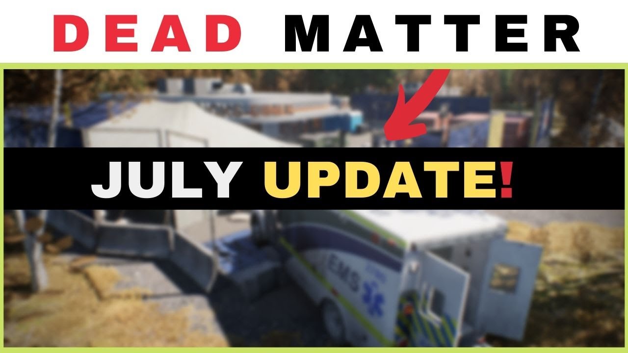 DEAD MATTER - NEW JULY UPDATE! Safe Areas and more [PC] 2020 - YouTube