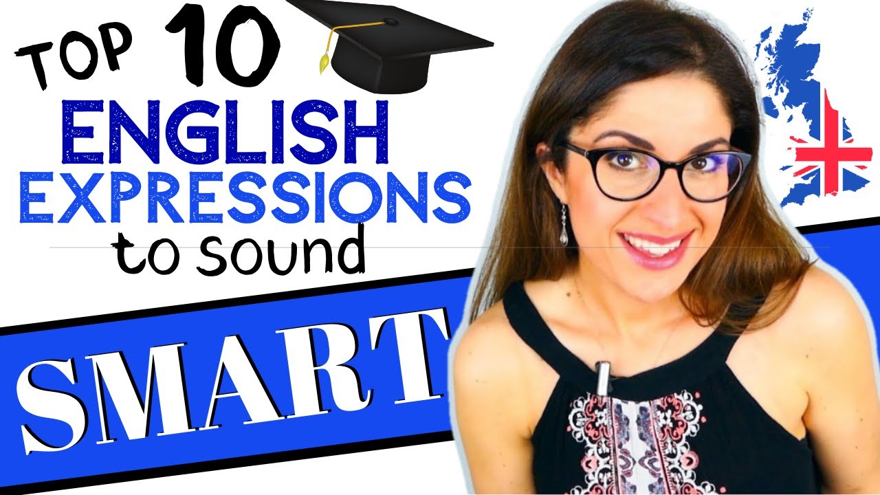 10 ADVANCED English Expressions and Phrases to Sound SMART | Learn ...
