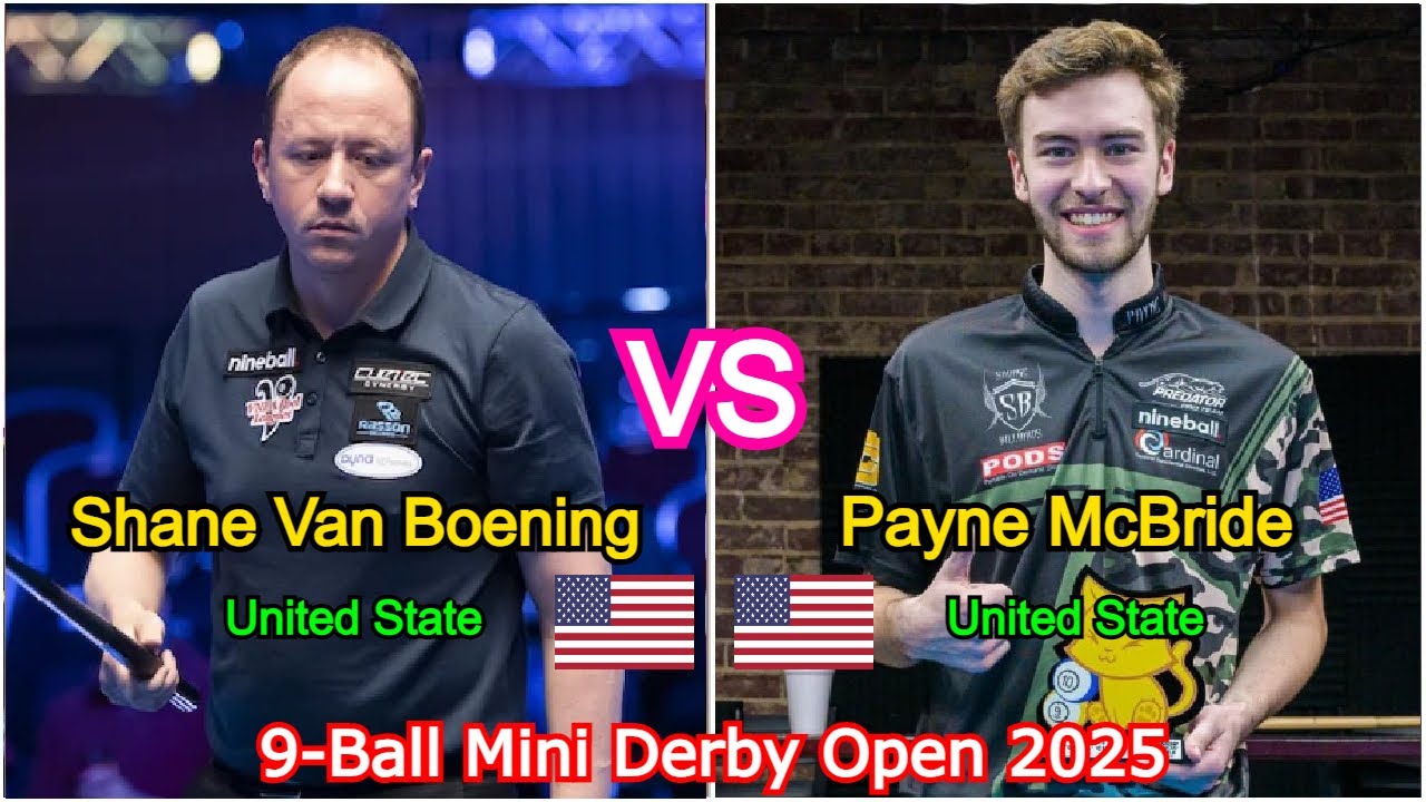 Shane Van Boening VS Payne McBride | 9-Ball Mini Derby Open 2025 - Race ...