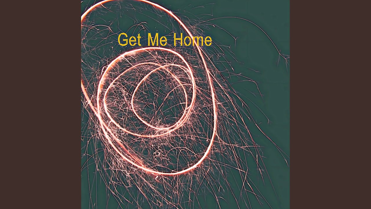 Get Me Home - YouTube