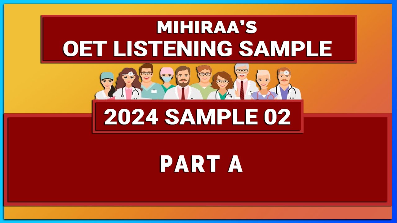 OET LISTENING SAMPLE PART A - 2 - LISTENING WITH MIHIRAA - YouTube