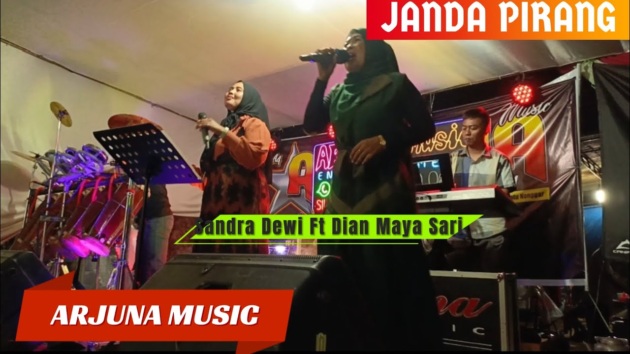 JANDA PIRANG ||COVER BY ARJUNA MUSIC ||VOC. SANDRA DEWI FT DIAN ...
