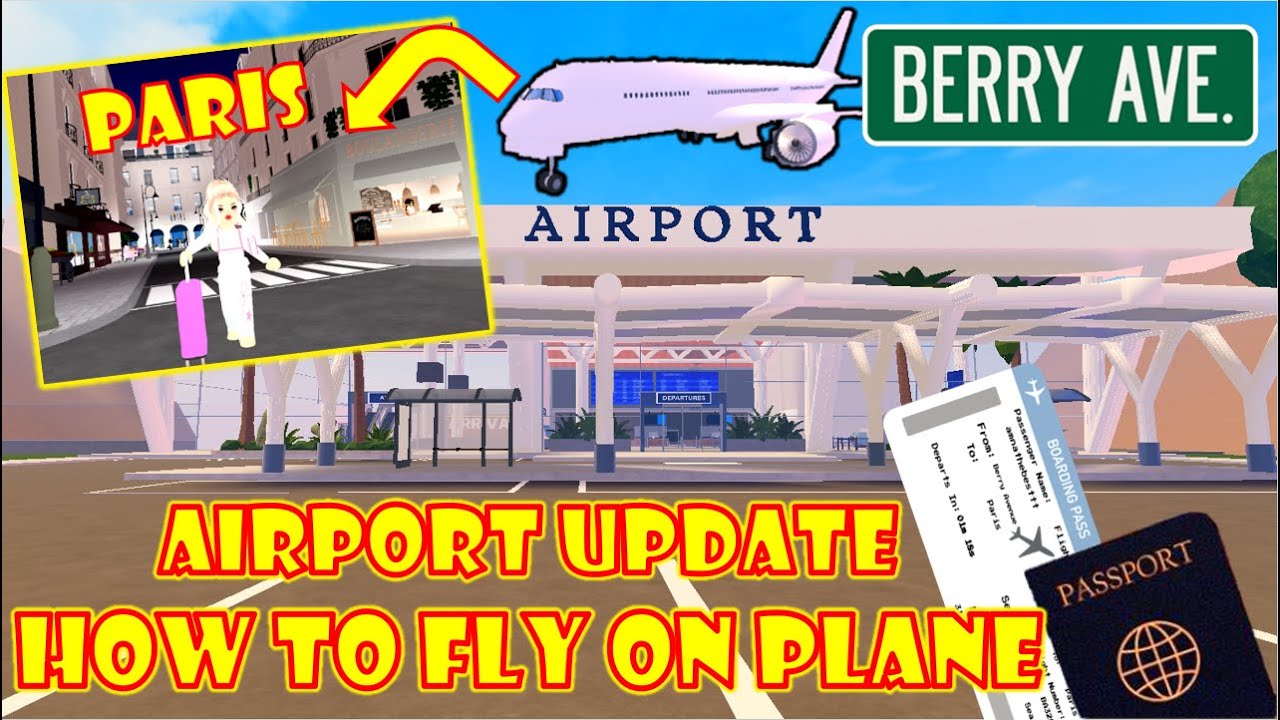 How to go to PARIS in Plane *AIRPORT UPDATE* in BERRY AVENUE 🏠 RP ...