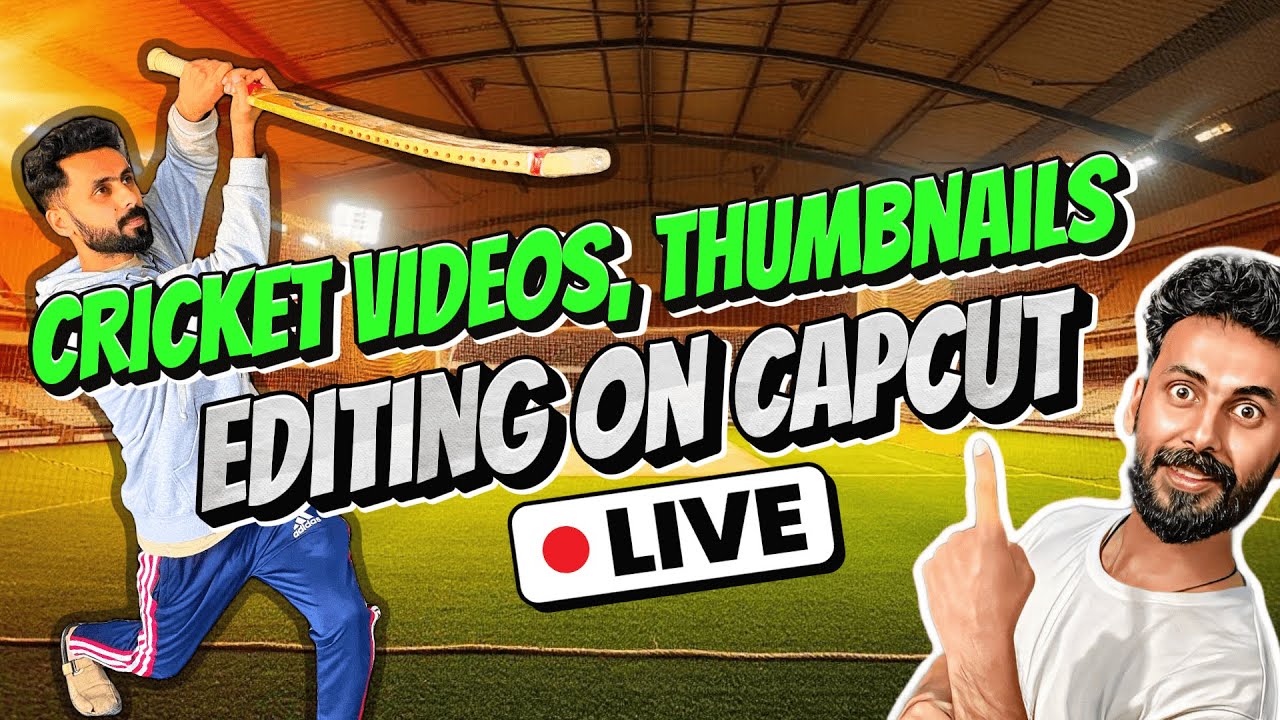 Cricket Video & Thumbnail Editing Made Easy | Live CapCut Tutorial ...