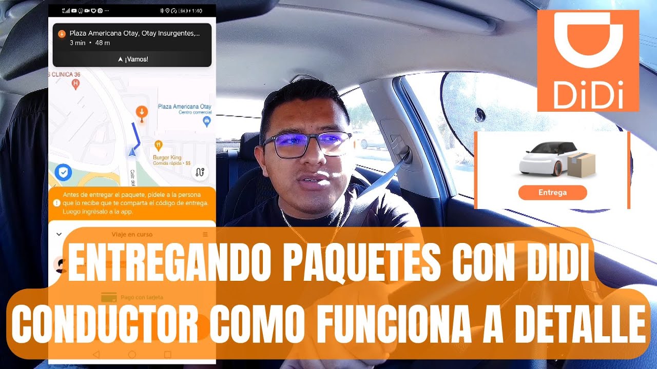 ENTREGANDO PAQUETES CON DIDI CONDUCTOR COMO FUNCIONA A DETALLE - YouTube