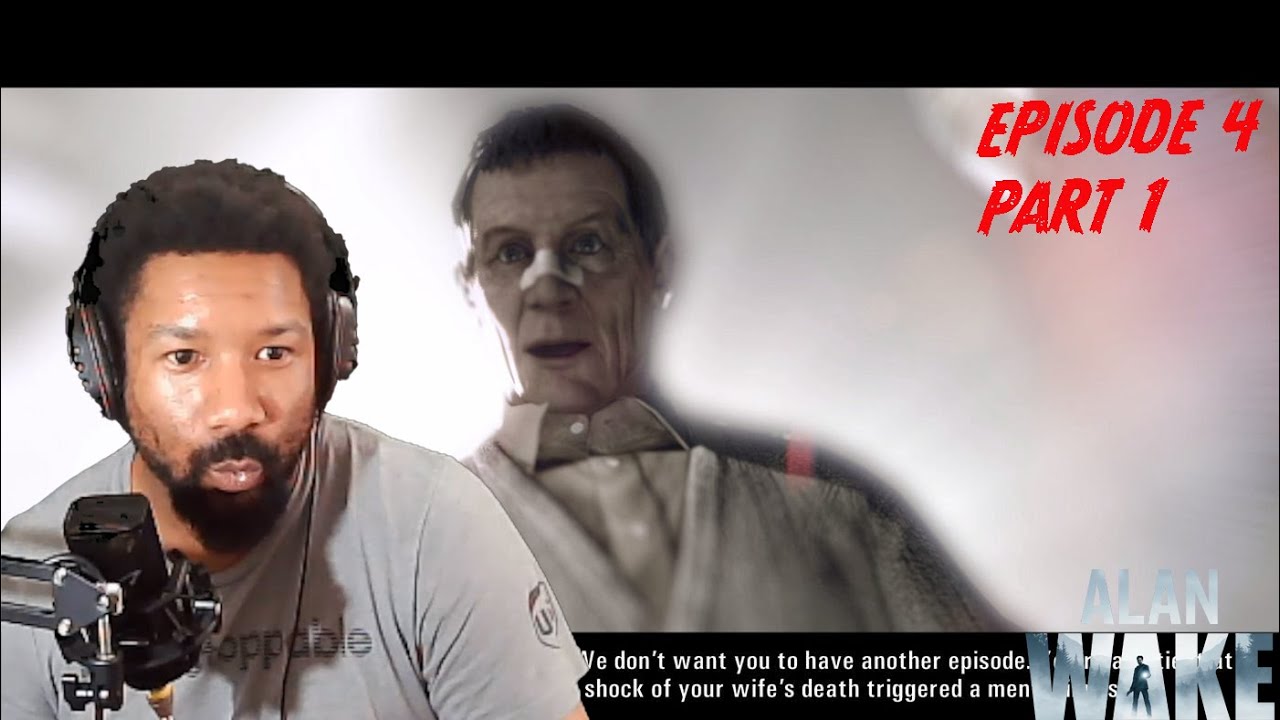 DOCTOR CALLED ALAN CRAZY AND INSTANTLY REGRETS IT | ALAN WAKE - EPISODE ...