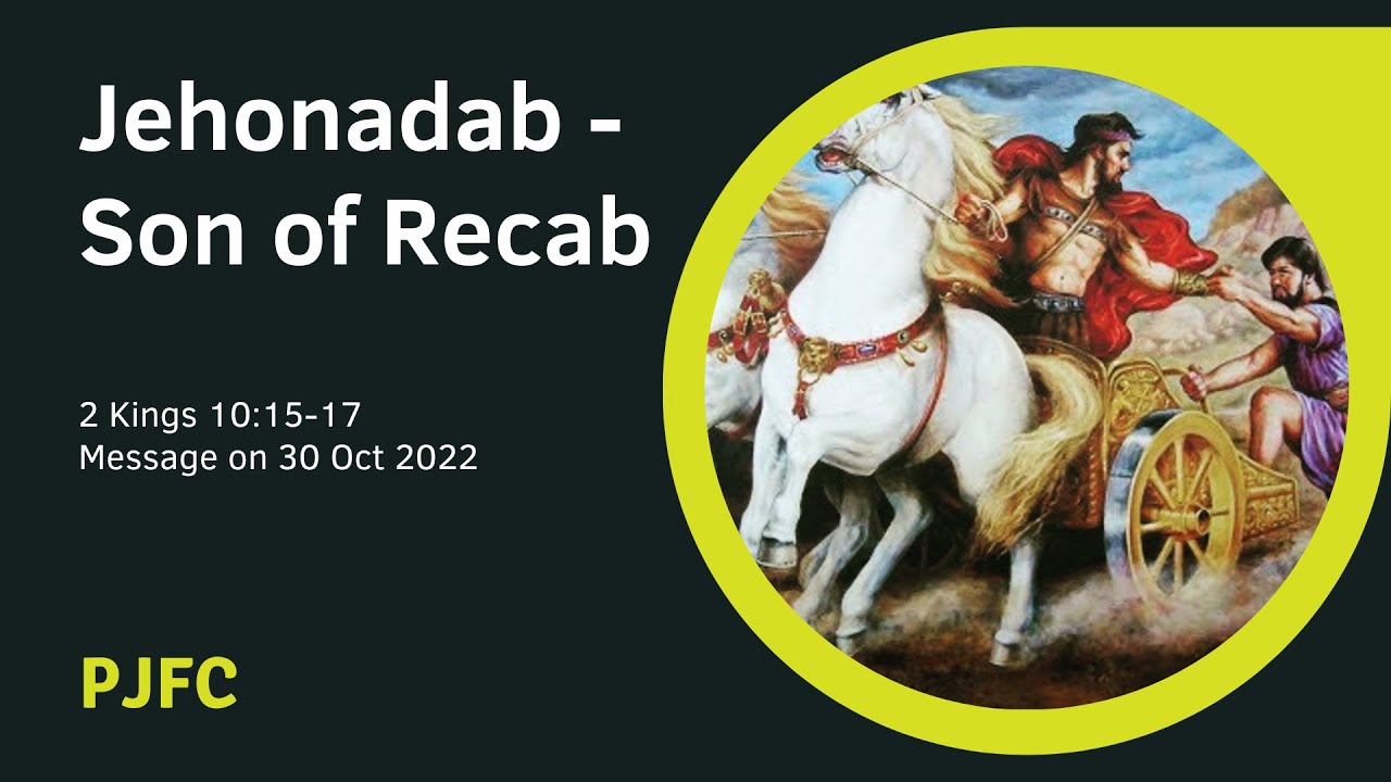 Jehonadab: Son of Recab – Message – 30 October 2022 - YouTube