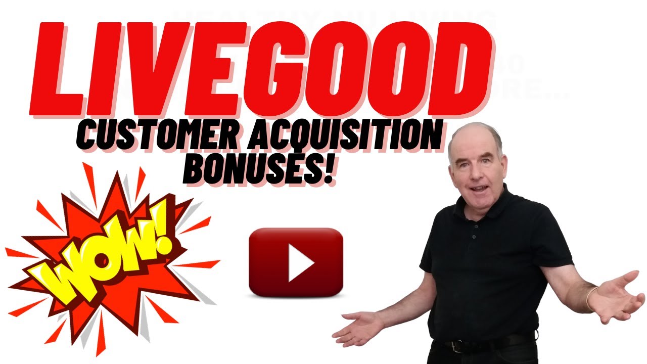LiveGood Review 🔥🔥🔥 CUSTOMER ACQUISITION BONUSES 🔥🔥🔥 Why You Should ...