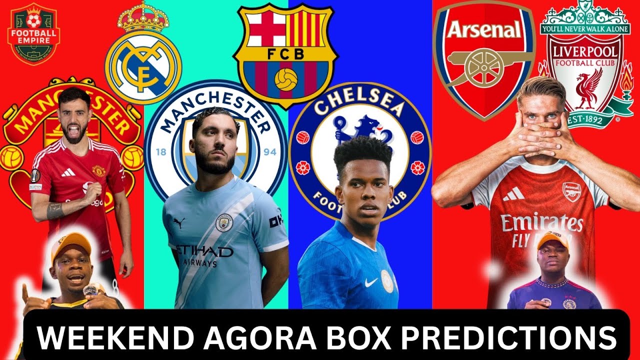 AGORA BOX PREDICTIONS | EPL | CHELSEA | LIVERPOOL | MANCHESTER UNITED ...