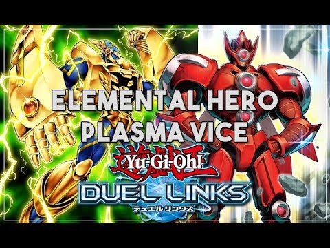 F2P ELEMENTAL HERO PLASMA VICE DECK [Yu-Gi-Oh Duel Links] - YouTube
