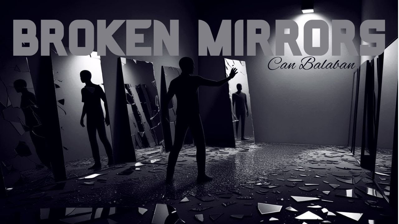 Broken Mirrors - Can Balaban - YouTube
