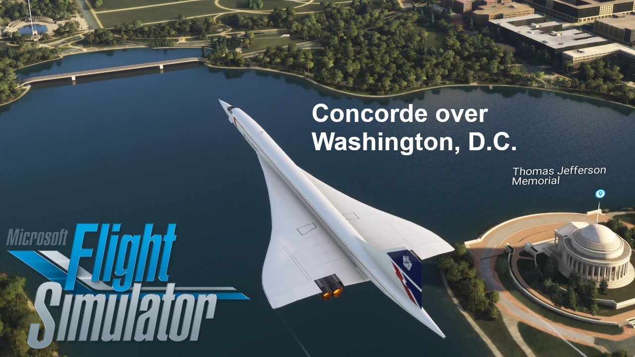 Concorde - Flight Over Washington, D.C. - 4K - Microsoft Flight ...