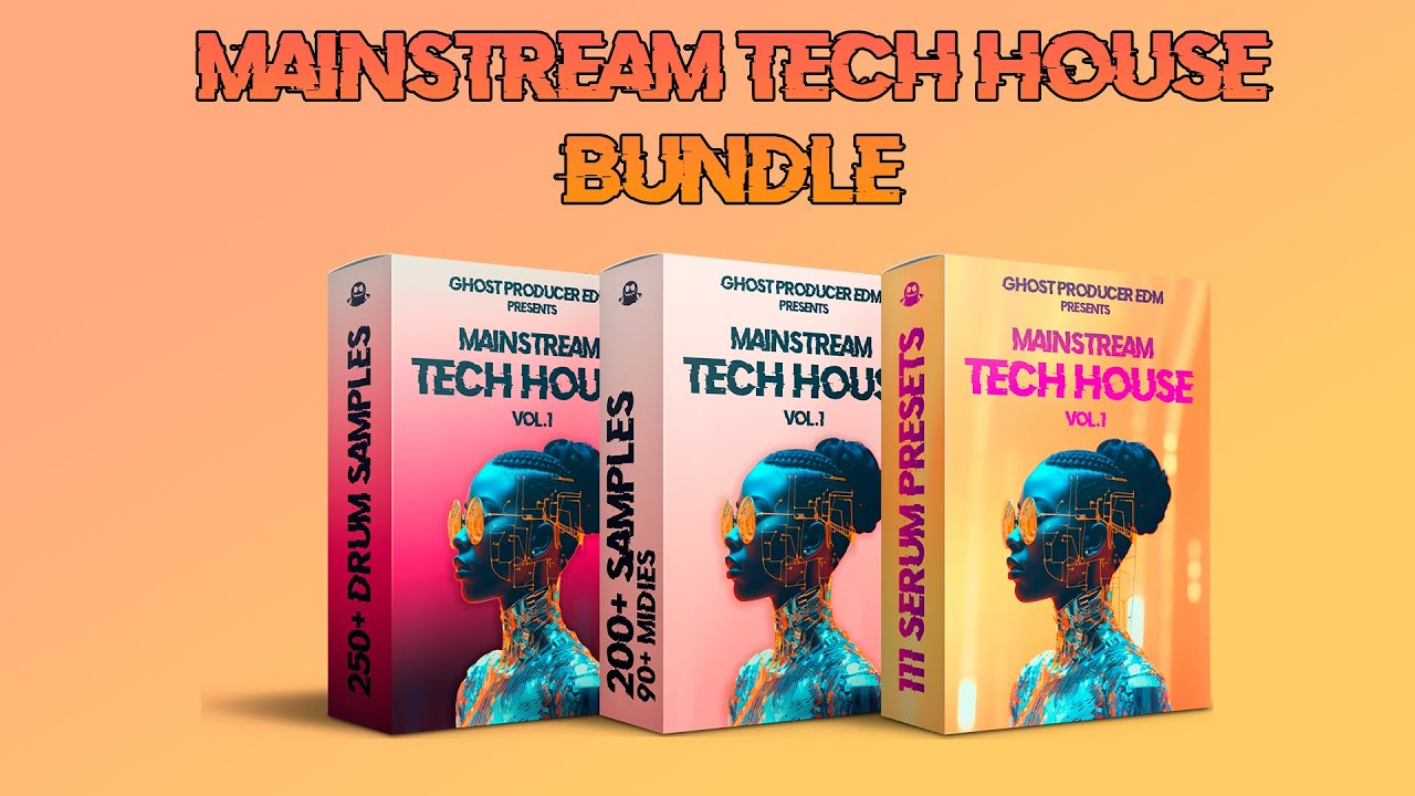 MAINSTREAM TECH HOUSE | Samples & Presets BUNDLE - YouTube