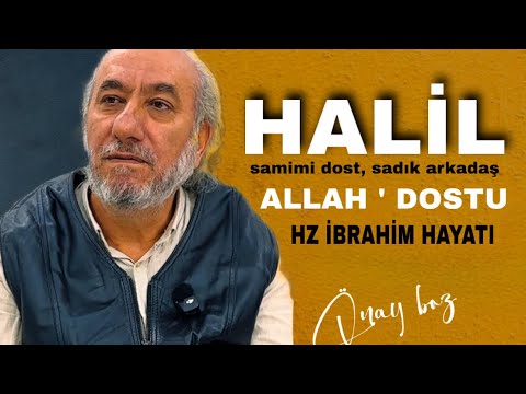 Önay Boz - Hz İbrahim ( Halil İsmi & Sıfatı ) Allahın Halil Denilen Peygamber Hz İbrahim Hayatı