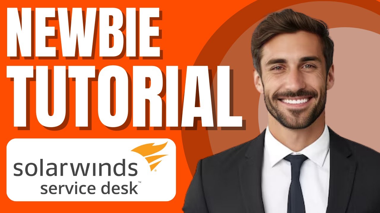 SolarWinds Service Desk Beginner Tutorial | ITSM Software Training ...