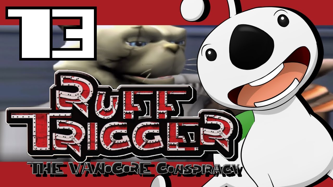 YAY Ruff Trigger - 13 - Mr. K - YouTube