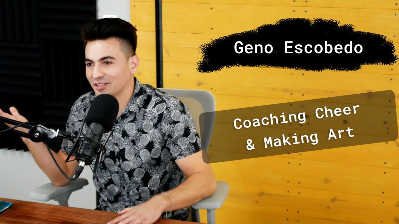 Geno Escobedo - Coaching Cheer and Making Art | Friends in Austin - YouTube