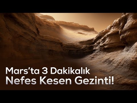 ​Mars'ta 3 Dakikalık Nefes Kesen Gezinti!