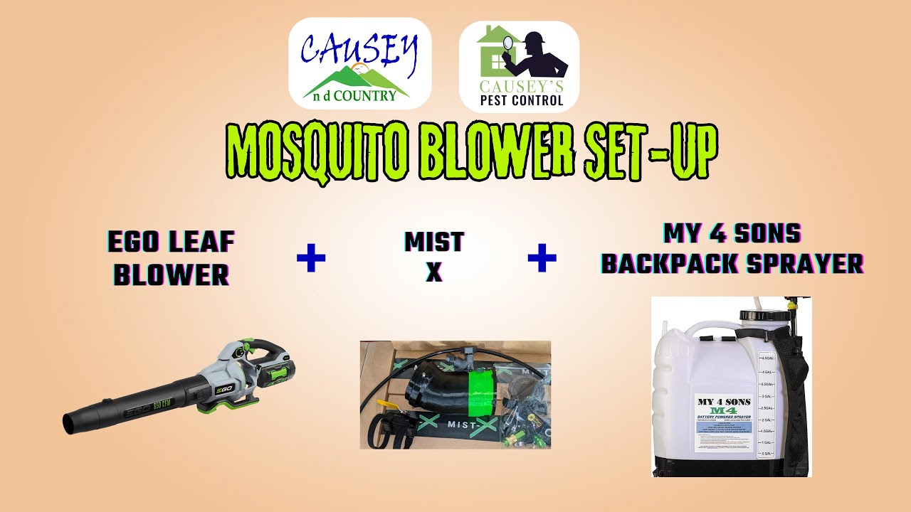 MOSQUITO BLOWER SET UP/EGO LEAF BLOWER + MISTX + MY4SONS #egoleafblower ...