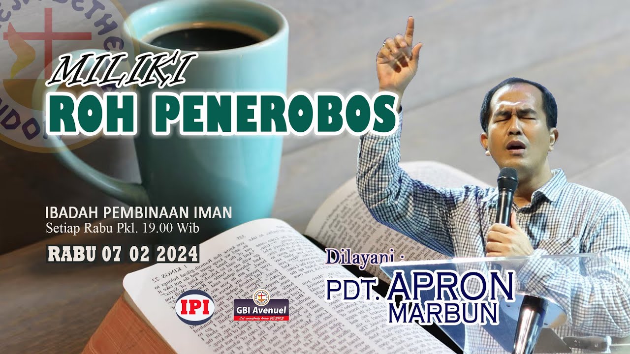 IPI 07-02-2024 - PDT. APRON MARBUN - MILIKILAH ROH PENEROBOS - YouTube