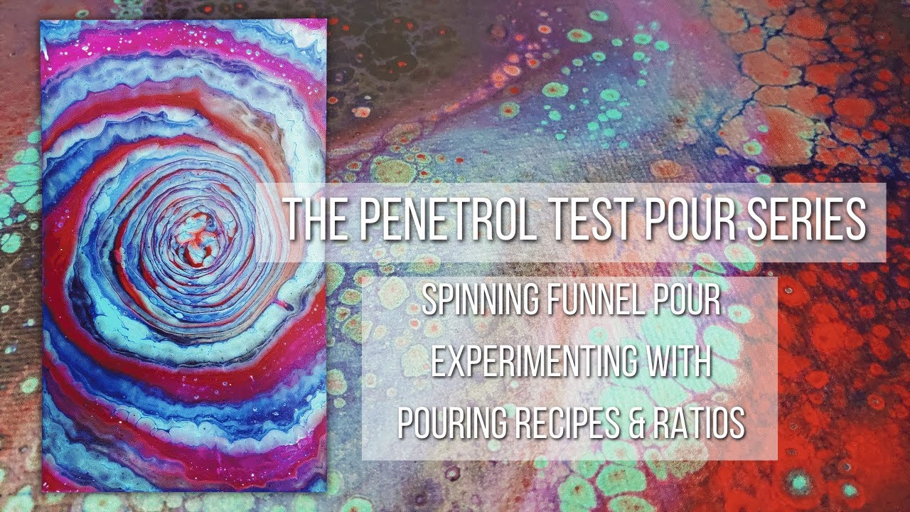 The Penetrol Test Pour Series: Spinning Funnel Pour Experimenting with ...