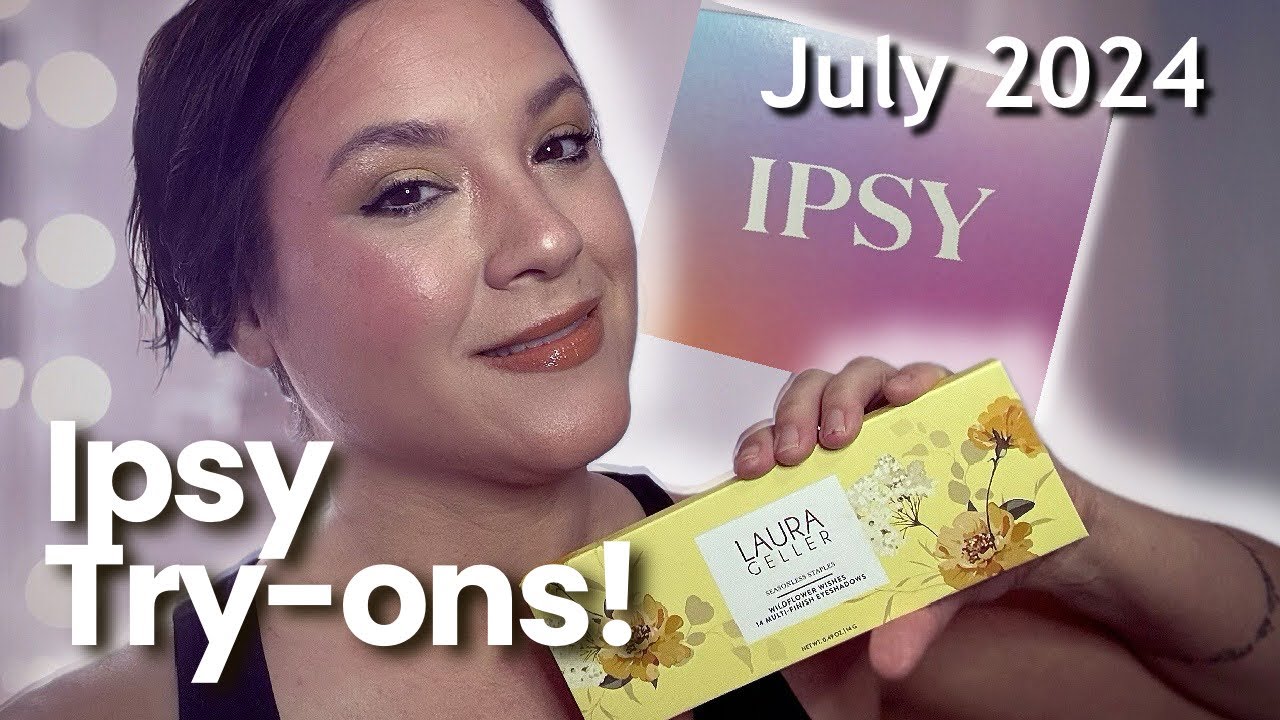 JULY 2024 IPSY TRY-ONS & FIRST IMPRESSION REVIEWS: Full Face of Makeup ...