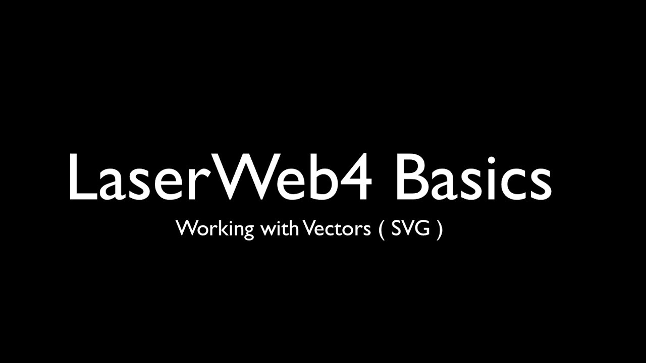 LaserWeb4 Basics - Working with vectors - YouTube