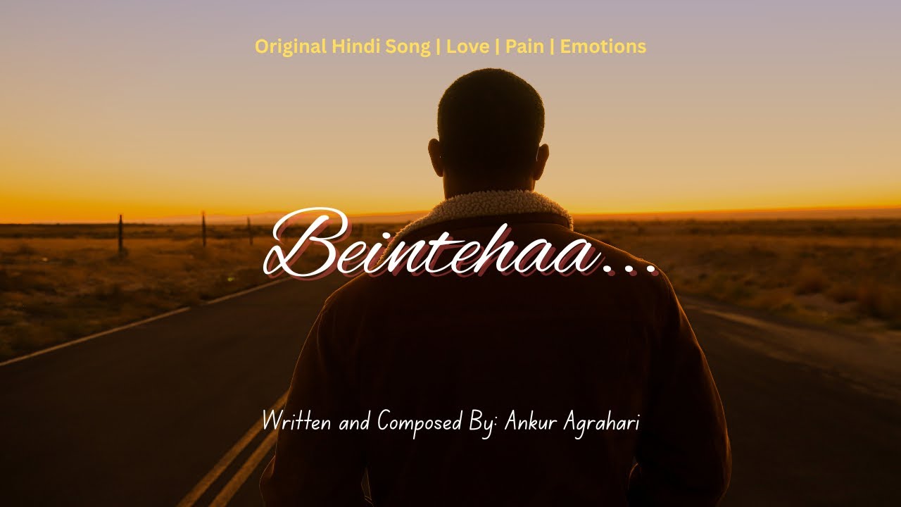 🎵 Beintehaa | Original Hindi Song | Soulful Composition and deep ...